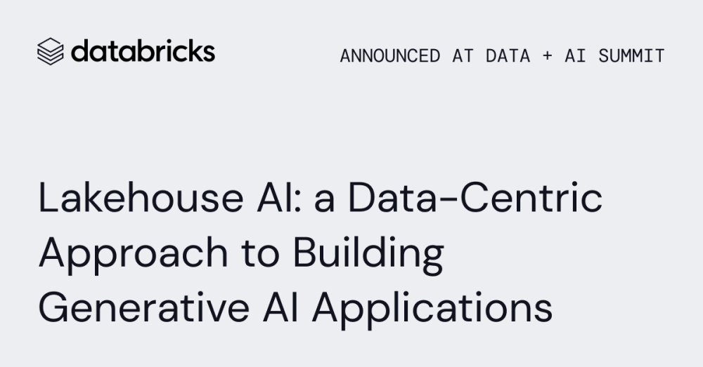 Lakehouse AI: Data-Centric Generative AI | Databricks Blog